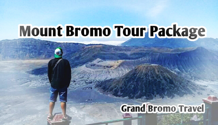 Mt Bromo Tour Package 2 Days - Grand Bromo Travel Mount Bromo Tour